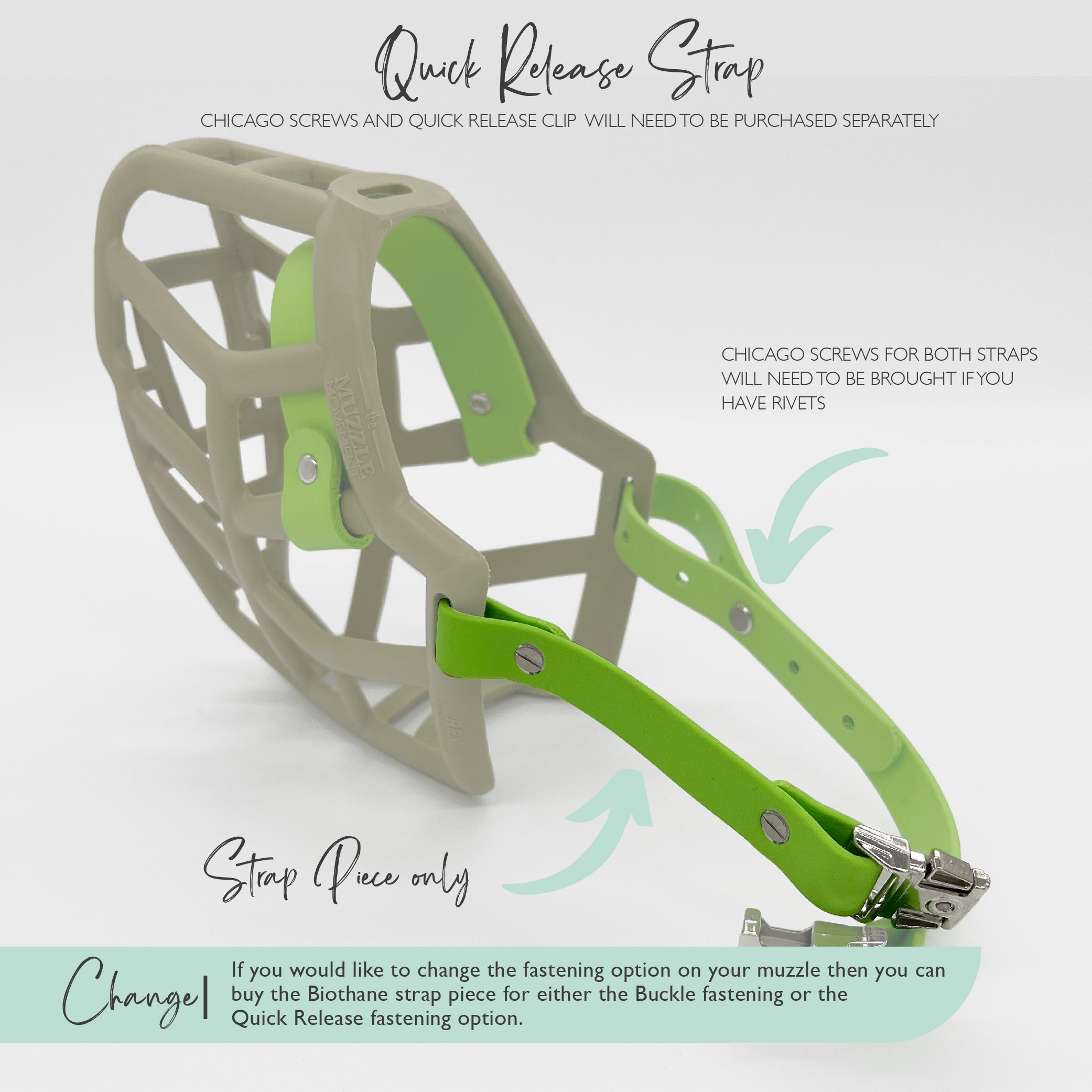 Buckle or Quick Release strap– The Muzzle Movement